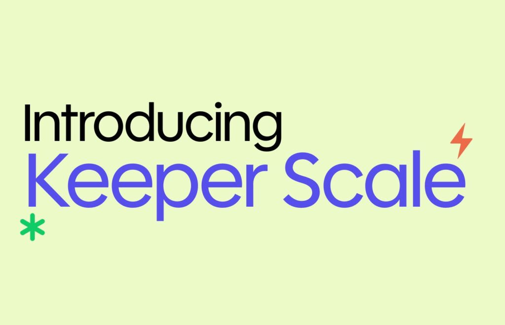 Introducing Keeper Scale | Keeper